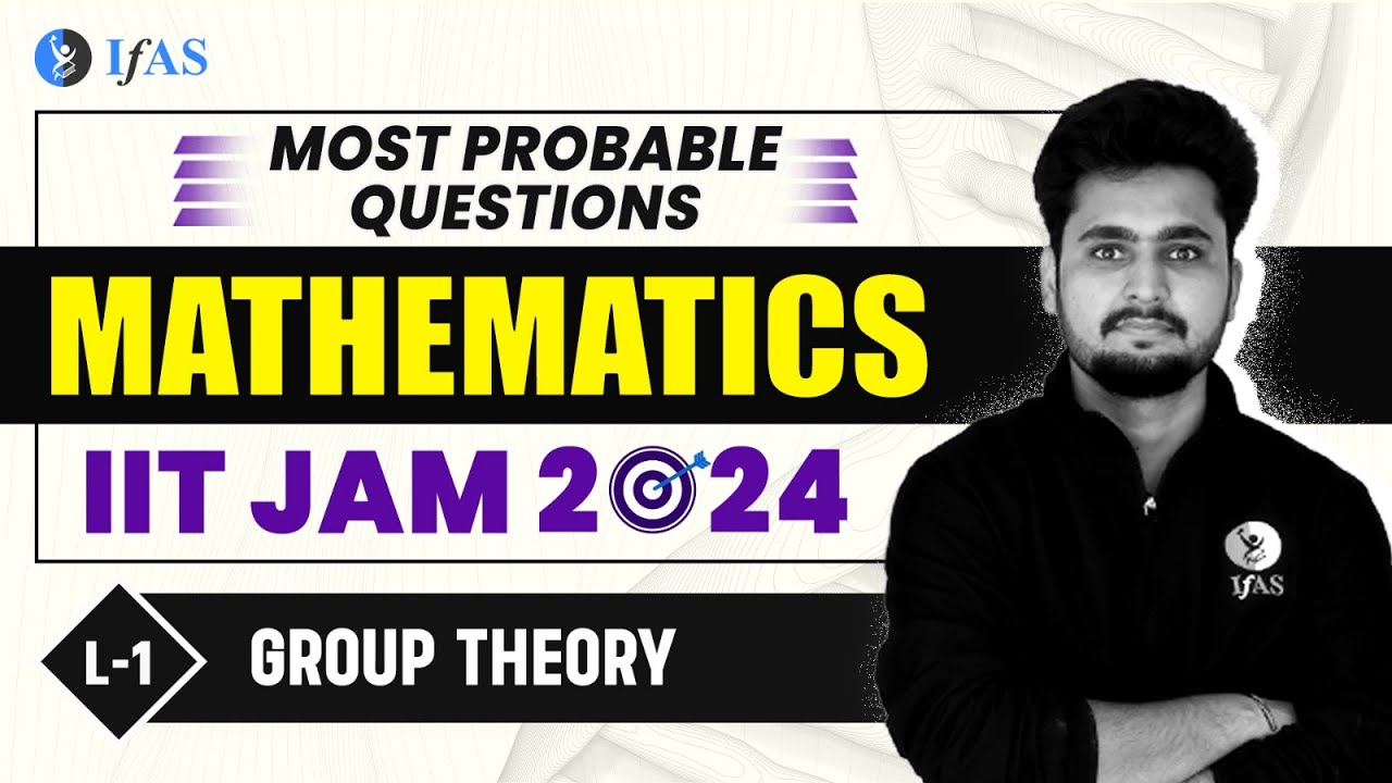 Group Theory PYQ for IIT JAM | Group Theory Questions Bank | IIT JAM Mathematics 2024 - YouTube