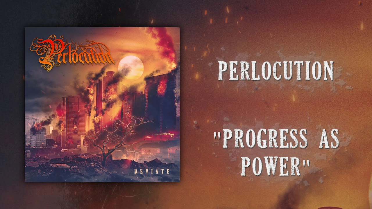 Perlocution - Progress As Power - YouTube