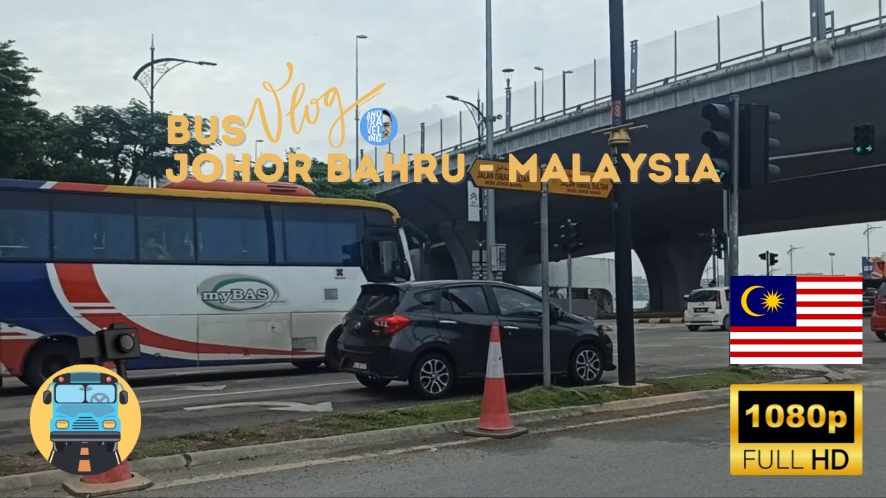 Busvlog around JB Sentral to Larkin Station Johor Bahru Malaysia - YouTube