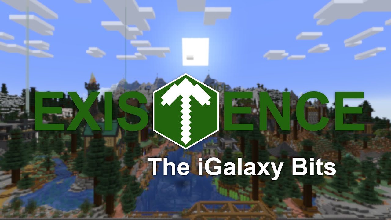 The iGalaxy Bits | Existence SMP Minecraft Community - YouTube