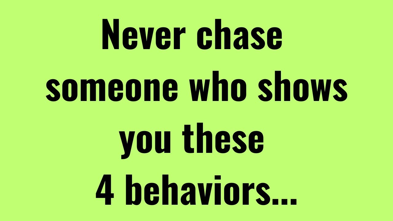 NEVER Chase Someone Who Shows You These 4 Behaviors...| Psychological ...