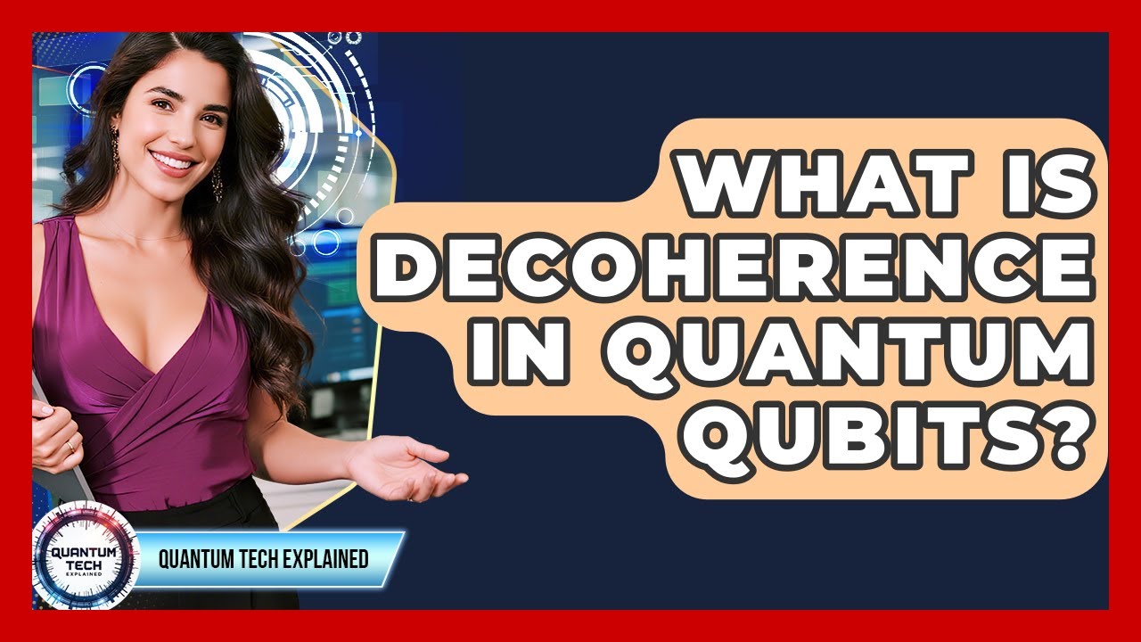 What Is Decoherence In Quantum Qubits? - Quantum Tech Explained - YouTube