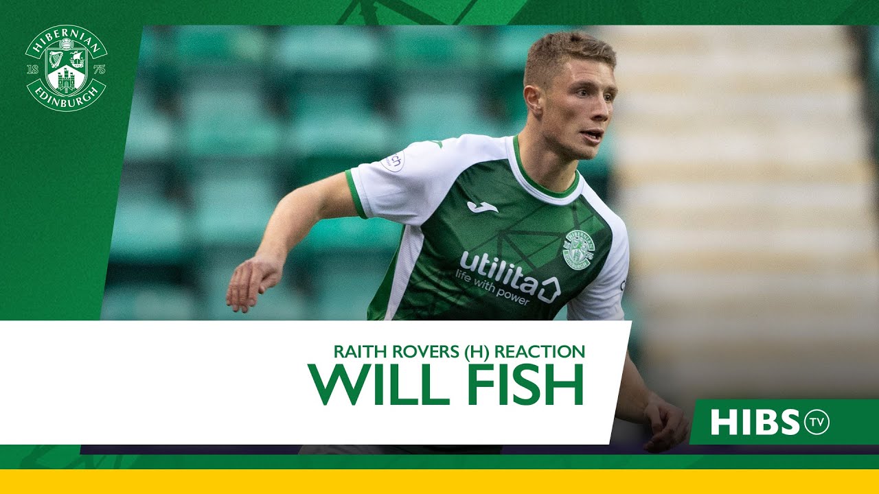 "I Want To Show What I Can Do" - Will Fish | Hibernian 1 Raith Rovers 0 ...