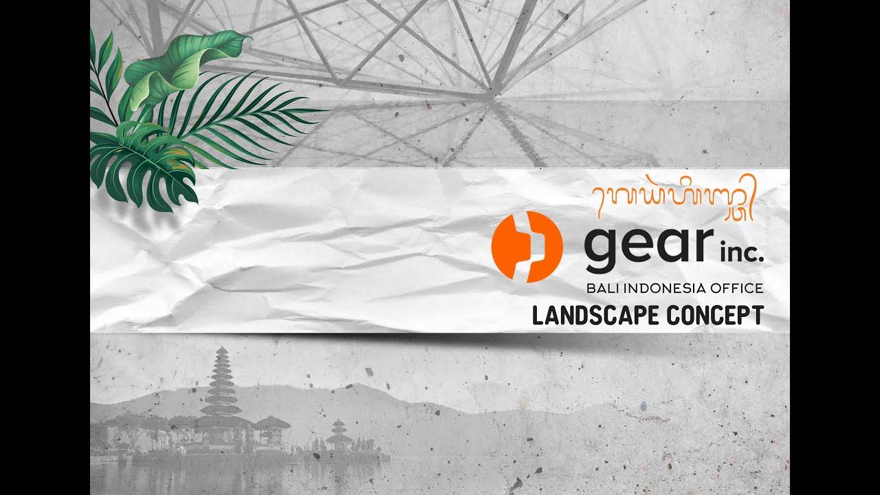 Gear Inc Bali Landscape Concept - YouTube