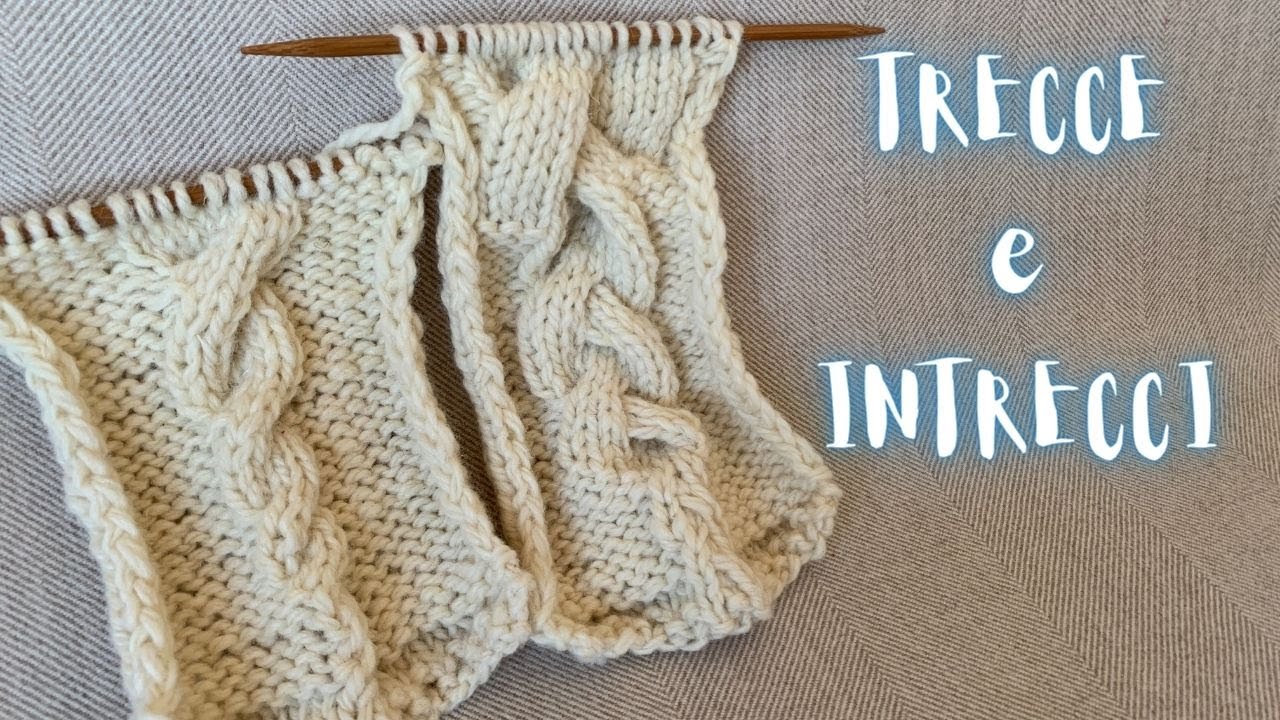 Trecce e Intrecci - Come lavorare una maglia a trecce con i ferri ...