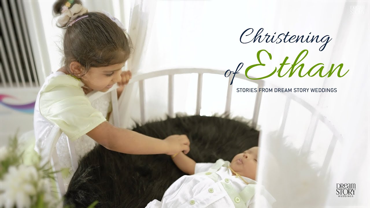 Baptism of Ethan - Dream Story Weddings - Kerala Christian Baptism ...