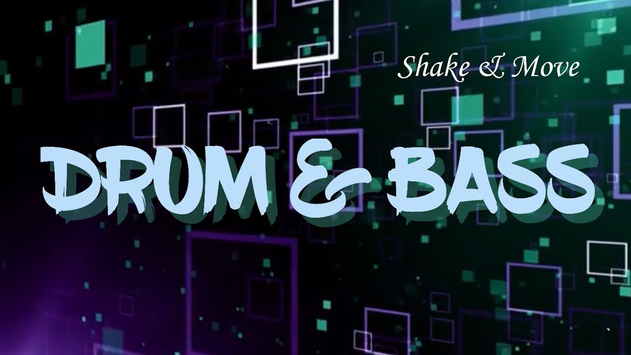 SHAKE & MOVE DNB - LOVING THE D&B - YouTube