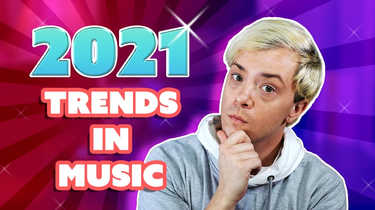 Future Music Trends in 2021: What to Look Out For - YouTube
