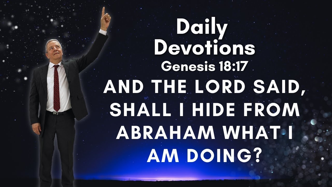 Daily Devotion - Genesis 18:17 #pastorailtondonizeti - YouTube