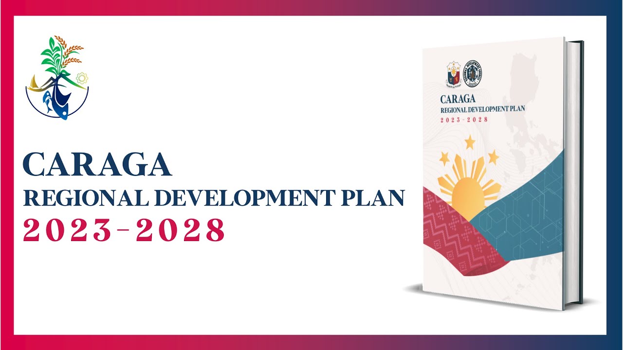 The Caraga Regional Development Plan 2023-2028 - YouTube
