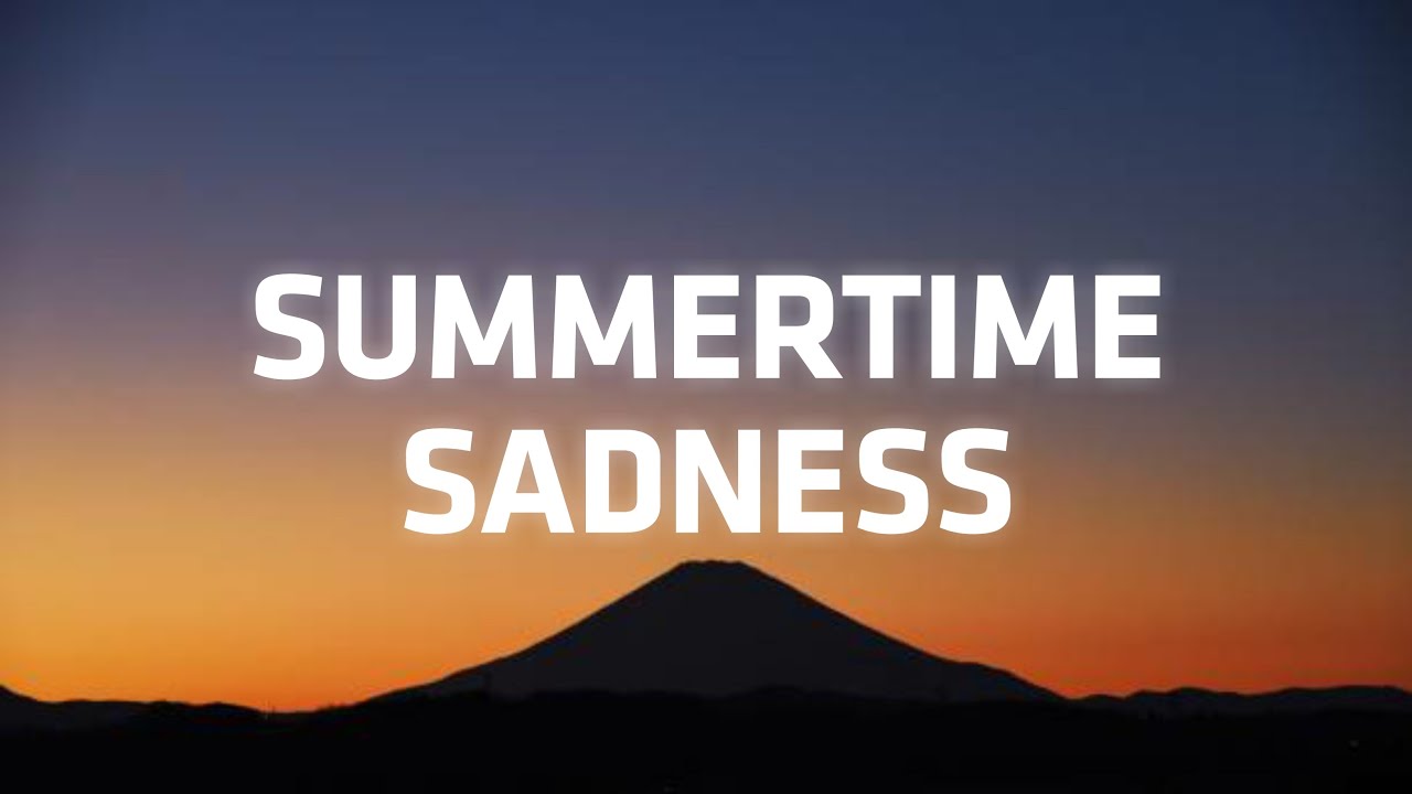 Lana Del Rey - Summertime Sadness (Lyrics) | "I got that summertime ...