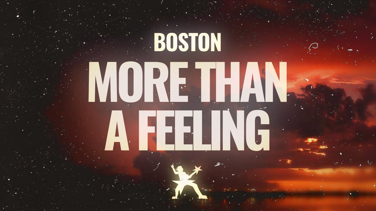 Boston - More Than a Feeling (Lyrics) - YouTube