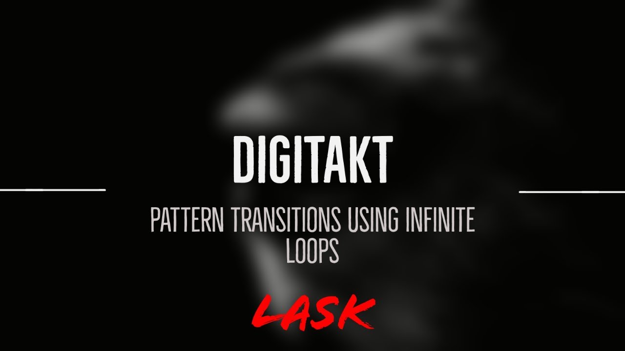 DIGITAKT - Pattern Transitions using Infinitel Loops - YouTube