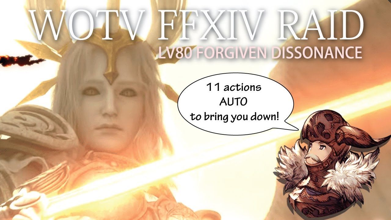[FFBE WOTV] FFXIV Raid - LV80 Forgiven Dissonance. 11 Actions. SOLO ...
