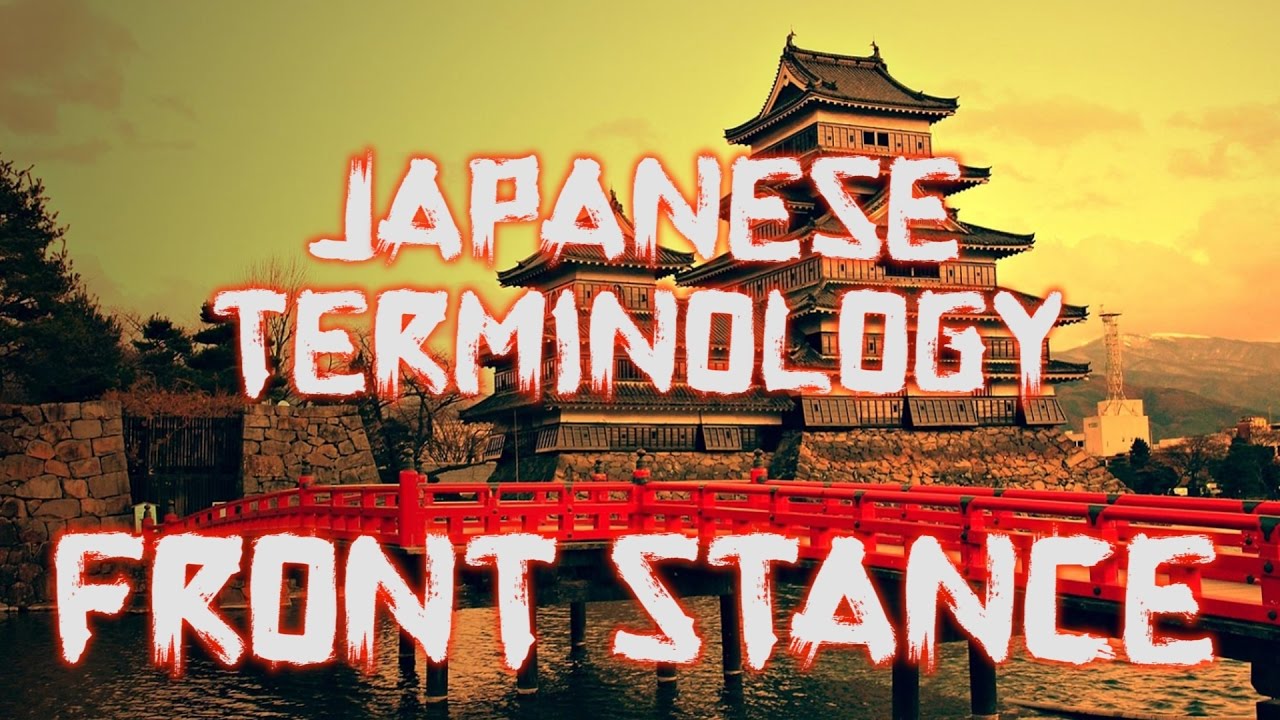 Japanese Terminology / Translation – Stances – Front Stance - Karate ...