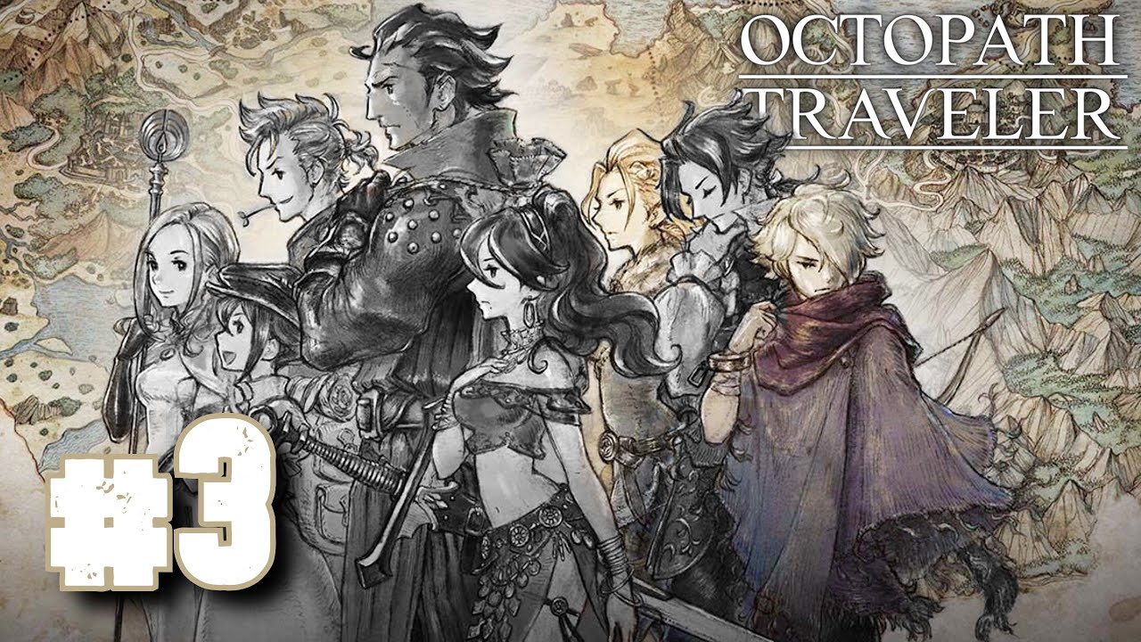 [LIVE] Octopath Traveler | 3 มีฮันเตอร์แล้วต้องมีดันเซอร์ - YouTube