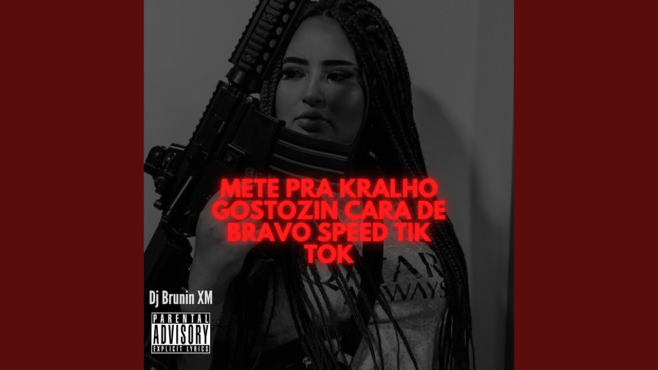 Mete pra Kralho Gostozin Cara de Bravo Speed Tik Tok - YouTube