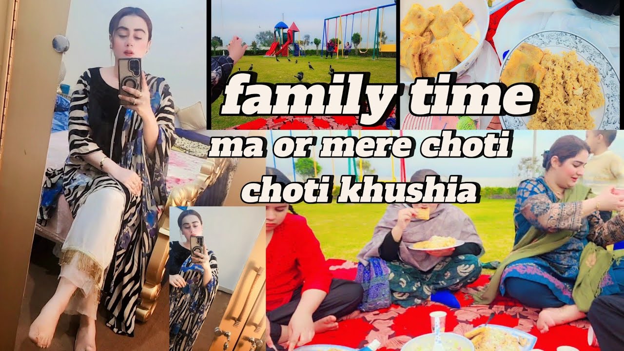 Family time my lovely day || ma or mere choti choti khushia - YouTube