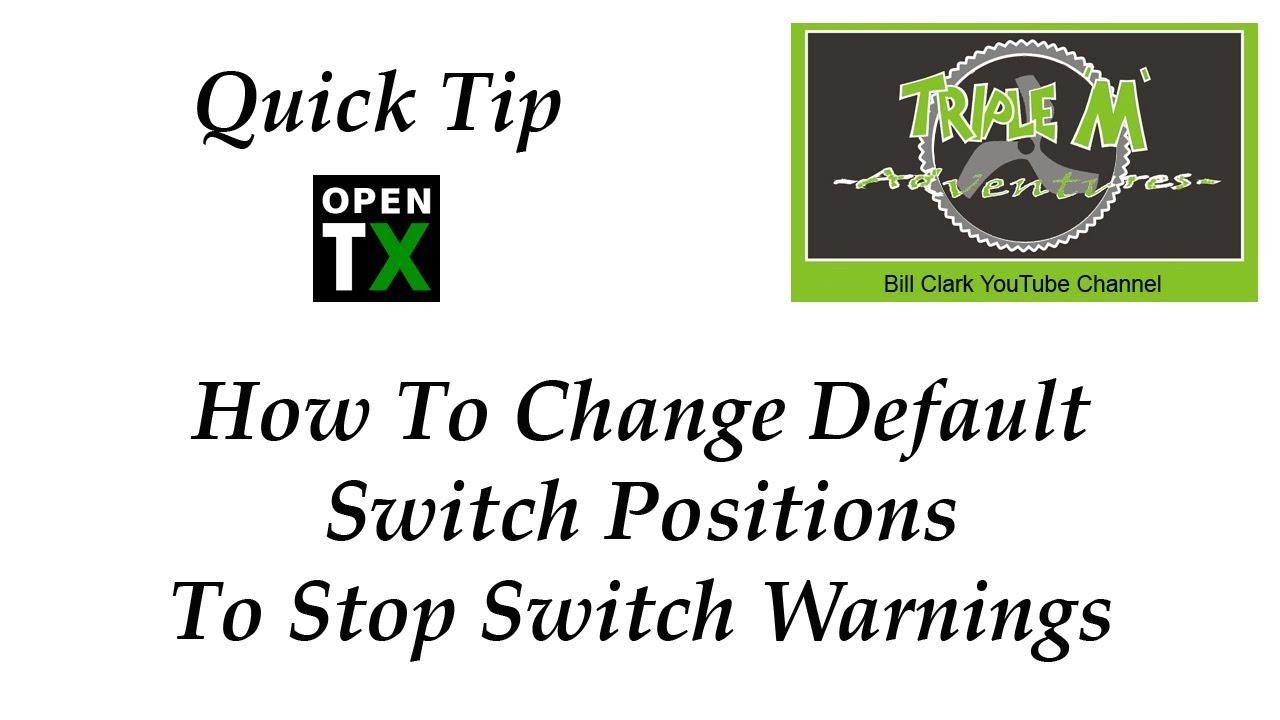 OpenTx Quick Tip – Setting Switch Default Positions - YouTube