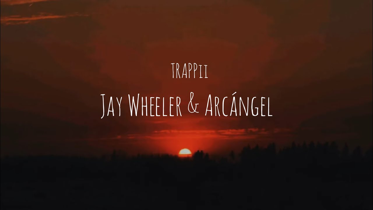 TRAPPii - Jay Wheeler , Arcángel (Letra | Lyrics) - YouTube