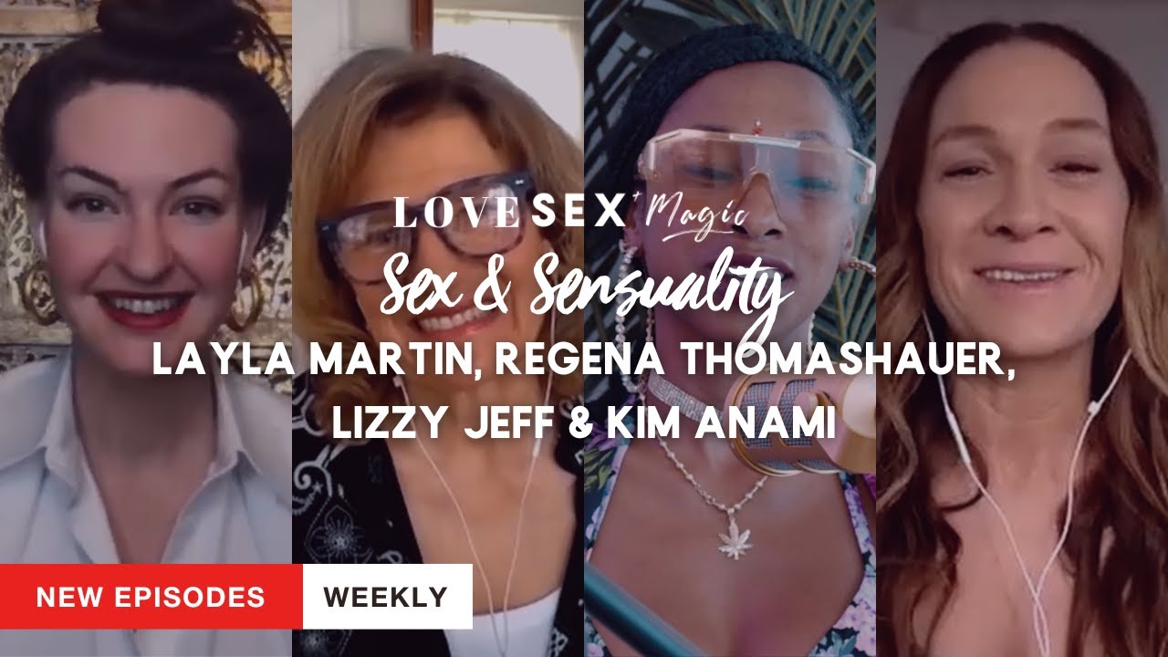 100 Ep Special: on SEX with Layla Martin, Regena Thomashauer, Lizzy ...