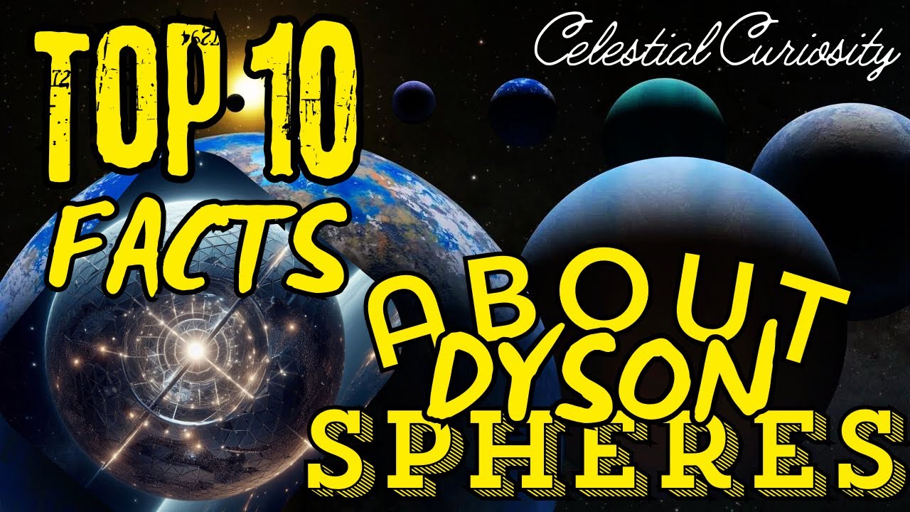 10 KNOWN FACTS OR THEORIES ABOUT DYSON SPHERES - YouTube
