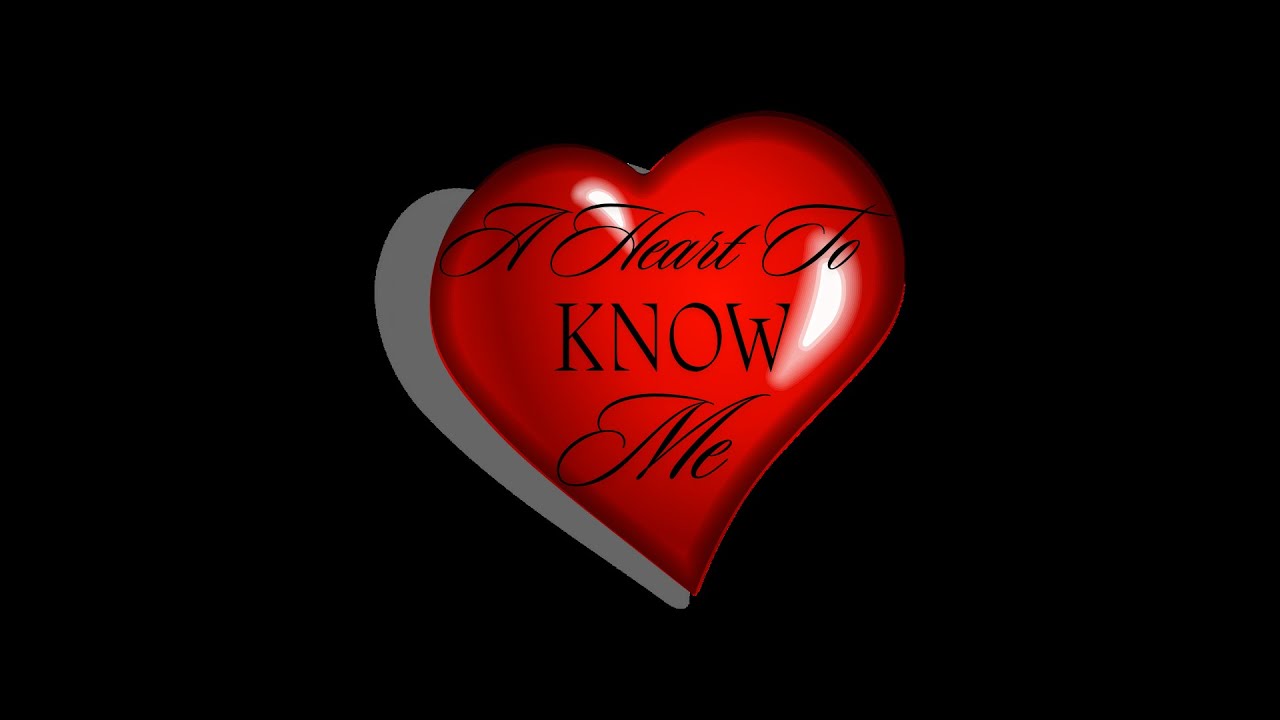 A Heart to Know Me - YouTube