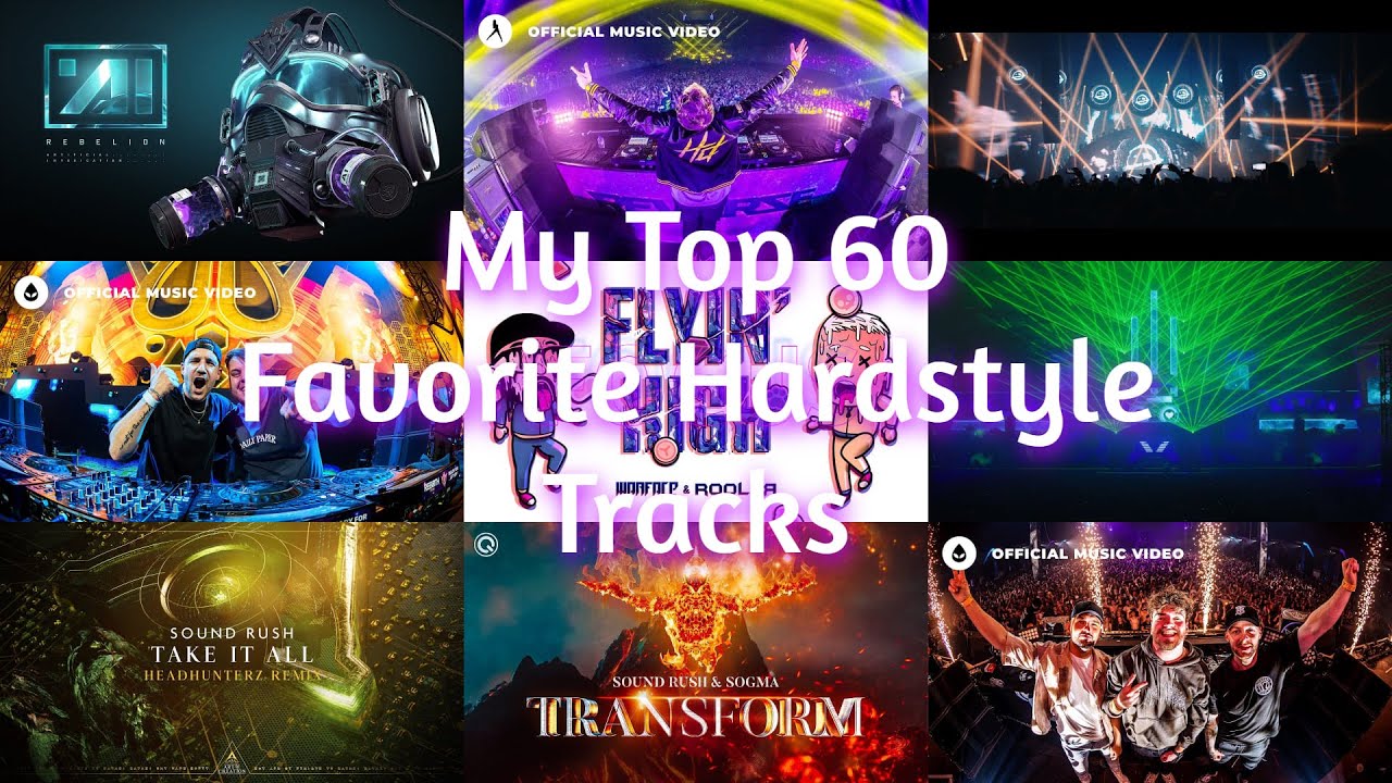 My Top 60 Favorite Hardstyle Tracks - YouTube