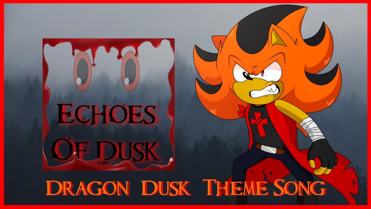 Echoes Of Dusk (Dragon "Dusk" Theme) - YouTube