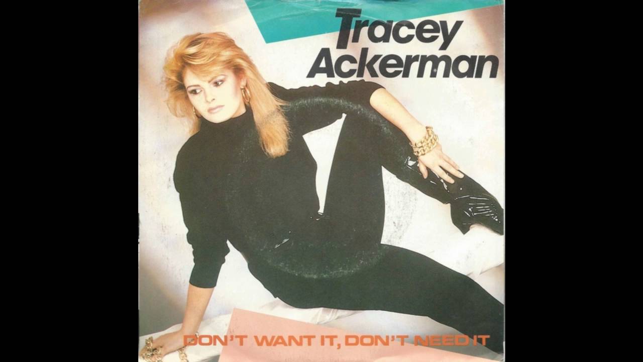 Tracey Ackerman - Don't Want It, Don't Need It (1986) - YouTube