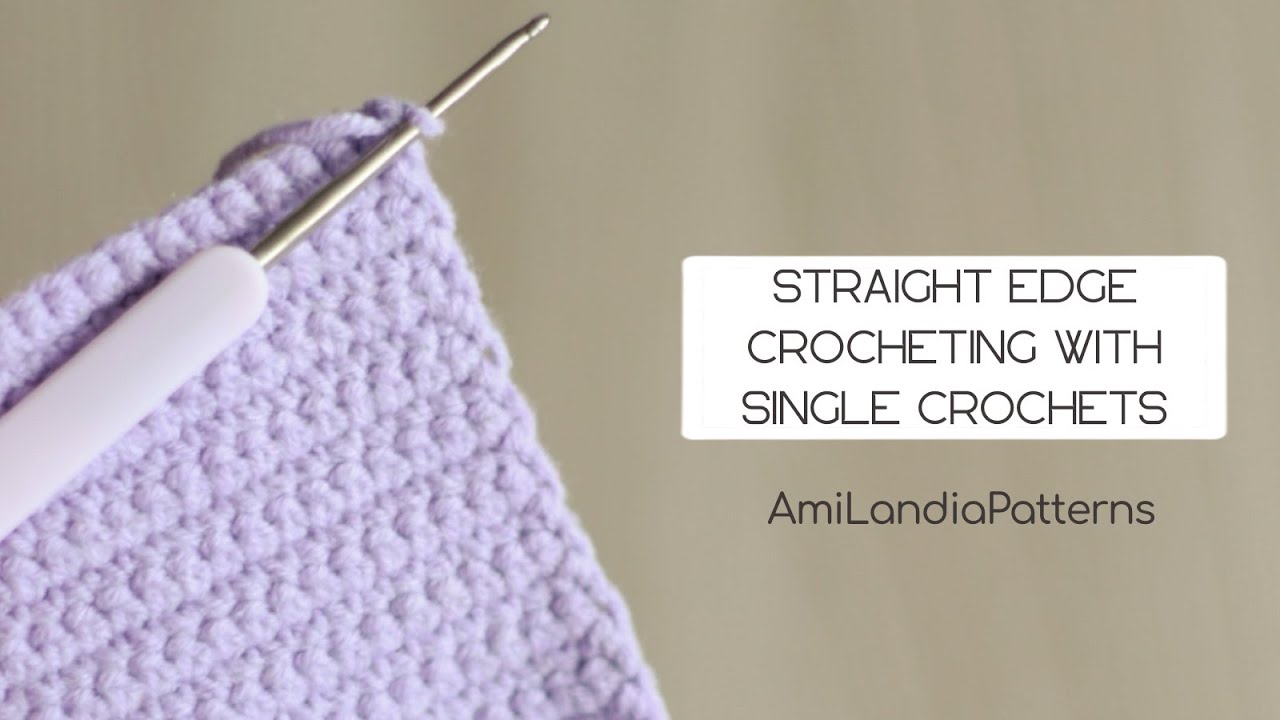 How to Crochet Straight Edges in Single Crochet Rows | Beginner Tips by ...