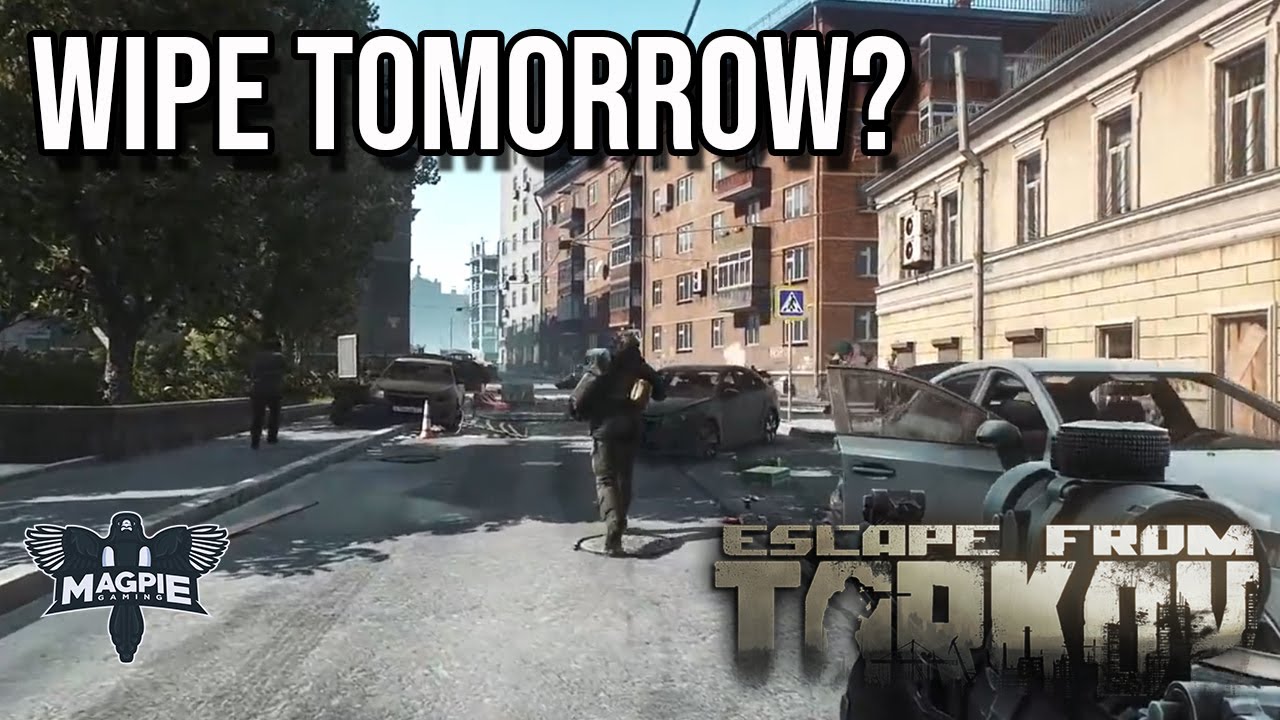 WIPE TOMORROW??? - ESCAPE FROM TARKOV - YouTube