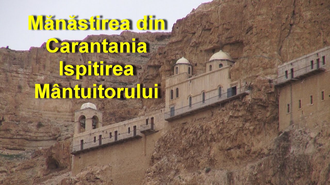 Manastirea din Carantania - Ispitirea Mantuitorului - reportaj Titi ...