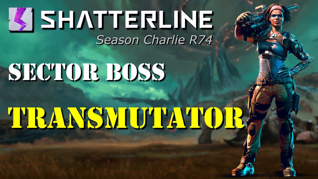Shatterline – R74 – How to Sector Boss: Transmutator - With narration ...