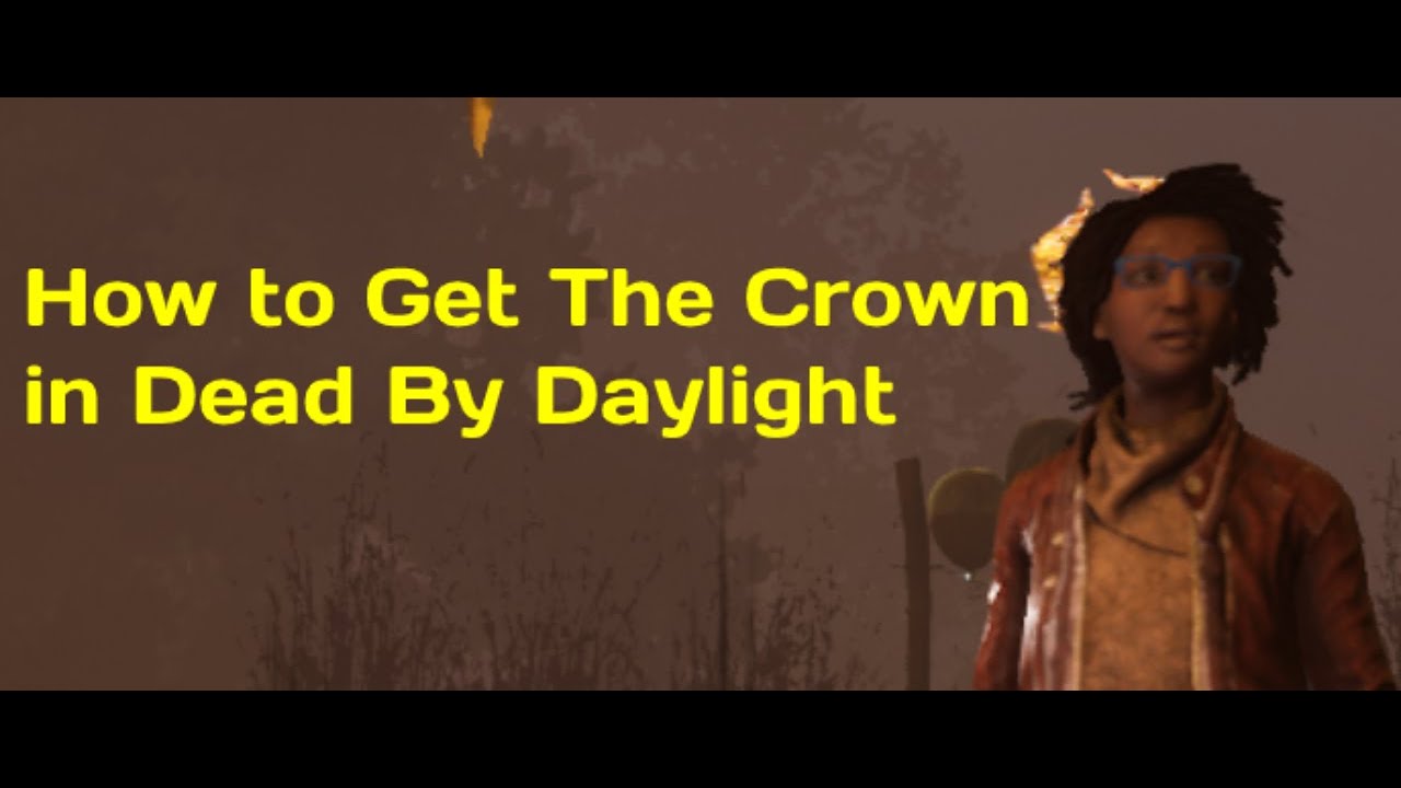 How to get the Entity Crown in Dead By Daylight [2020] - YouTube