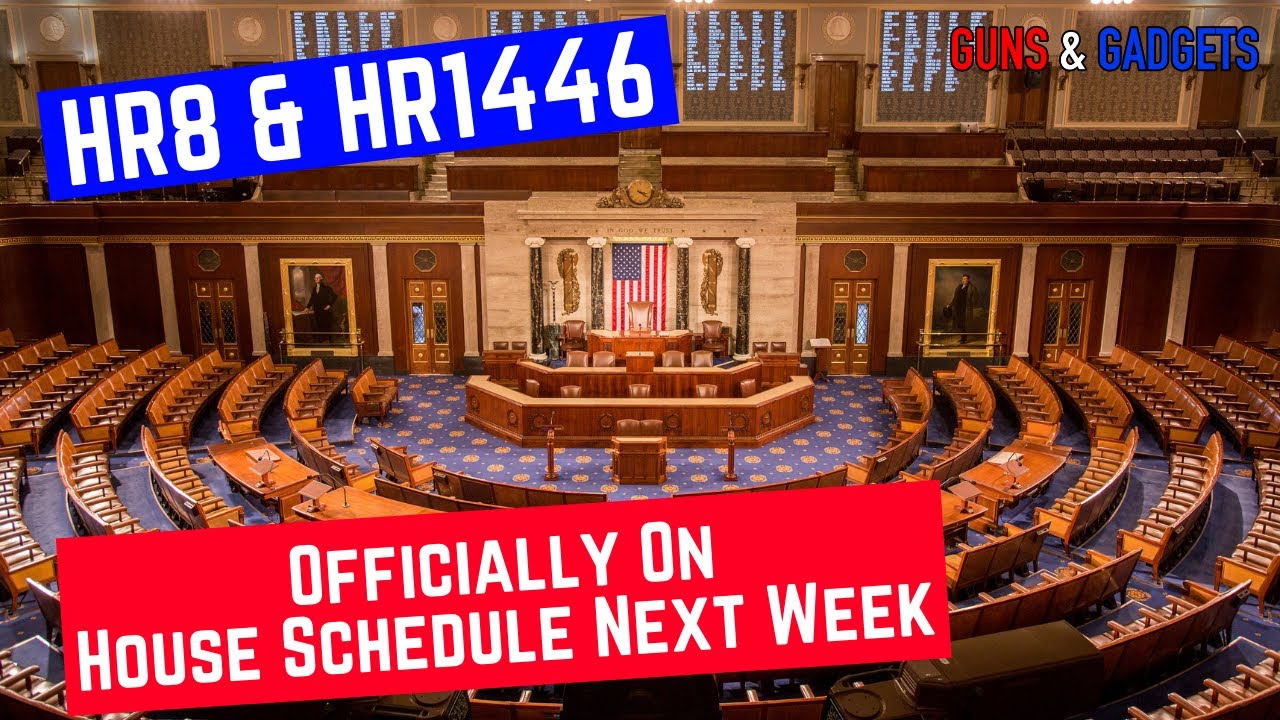 HR8 & HR1446 Officially On House Schedule For Next Week - YouTube