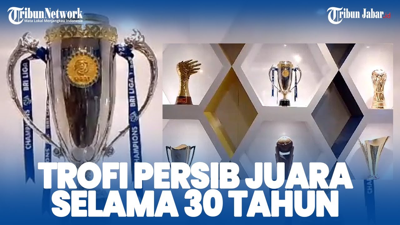 MELIHAT Koleksi Piala Persib Bandung selama 30 Tahun, Ada Trofi ...