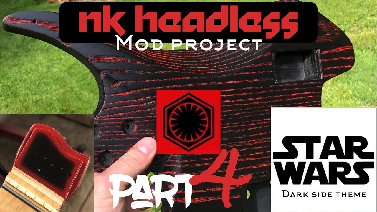 NK headless guitar mod project part 4/ STAR WARS dark side themed build ...