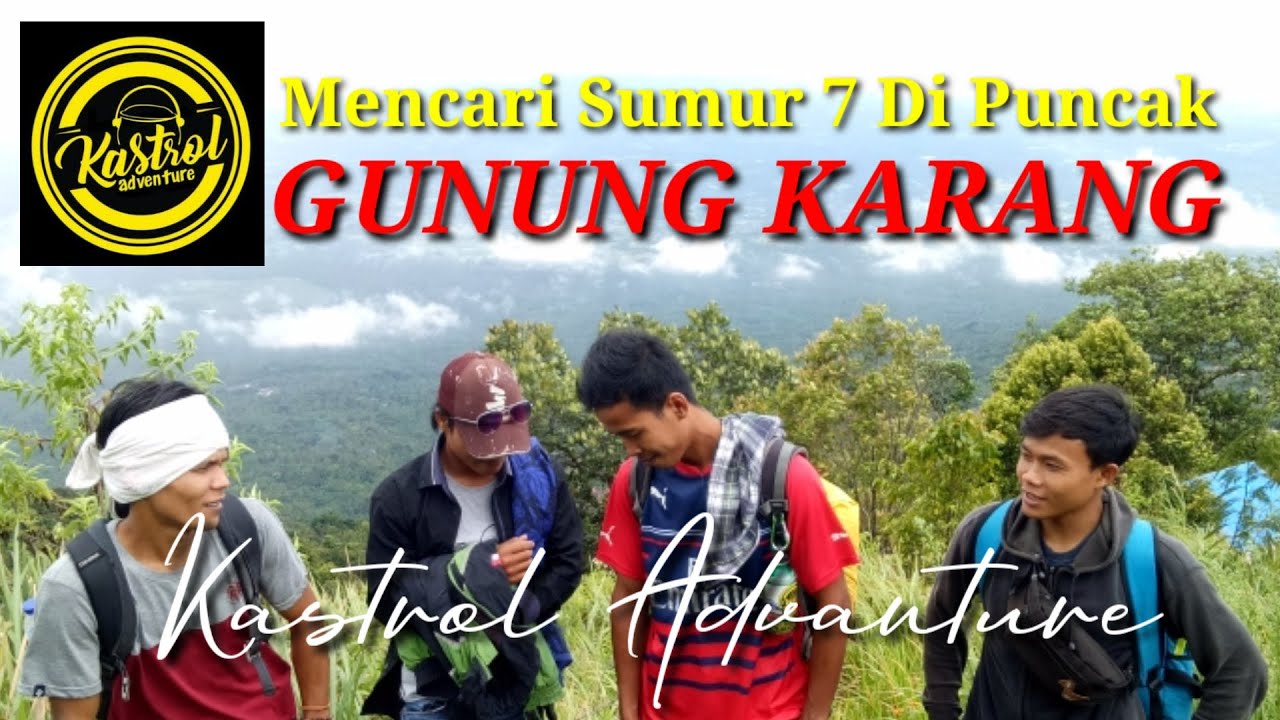 Mencari Keberadaan Sumur 7 Di Gunung Karang 1778Mdpl || Kastrol ...