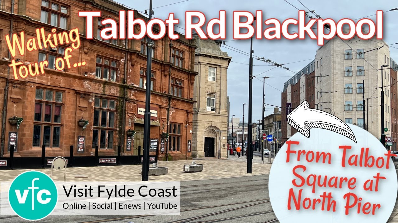 Join me and Walk from North Pier 👣 along Talbot Road Blackpool - YouTube