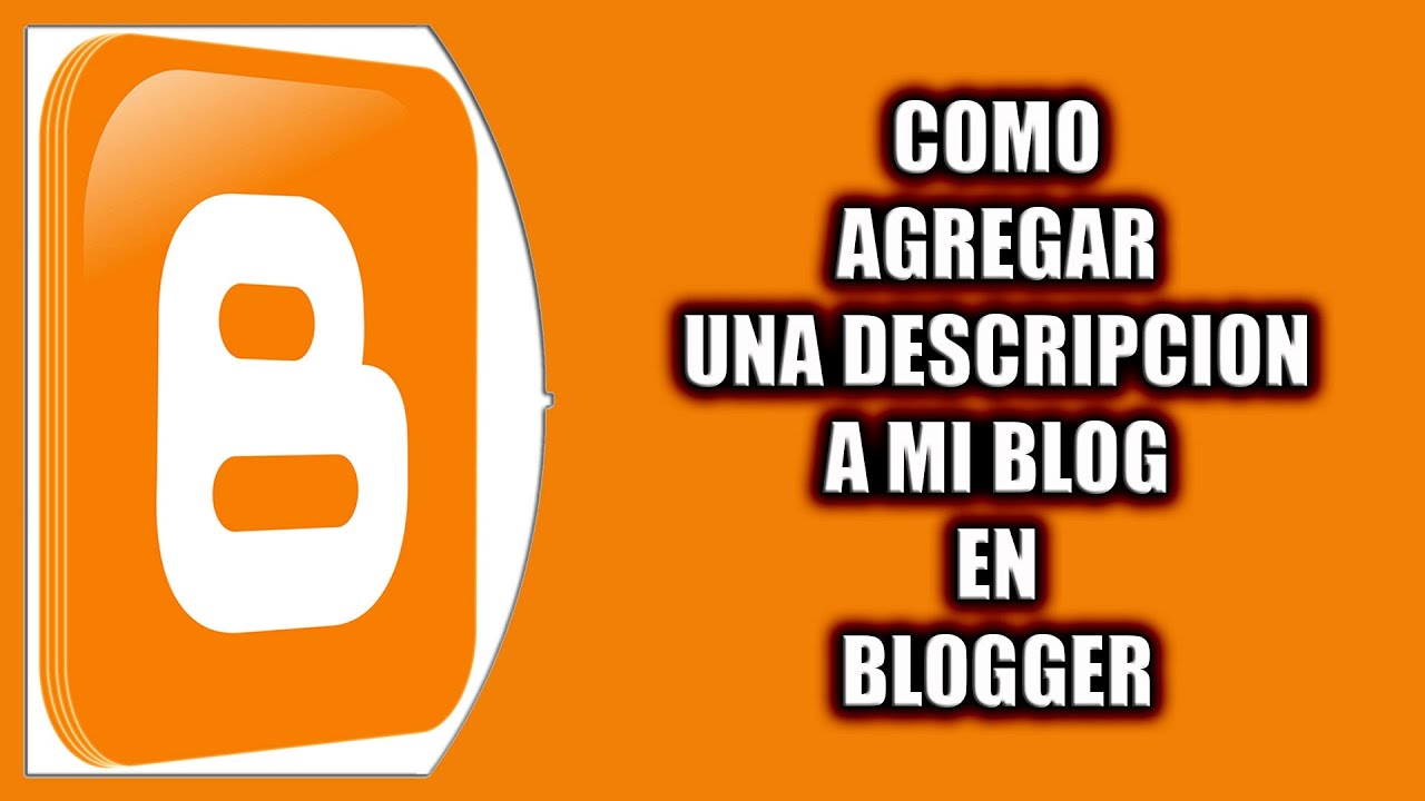 Cómo agregar una descripción a mi blog en Blogger - YouTube