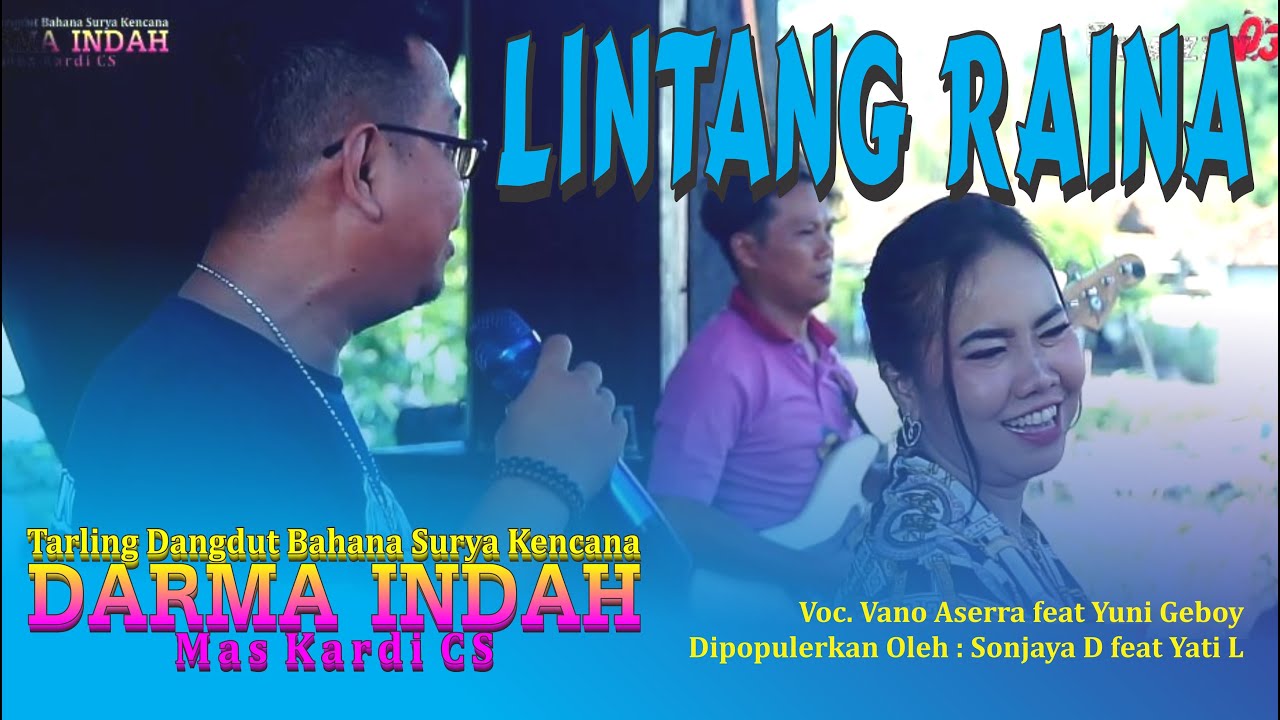 LINTANG RAINA - VANO AZZERA feat YUNI GEBOY II DARMA INDAH II DESA CEMARA BLOK KARANG BEDAHAN ...
