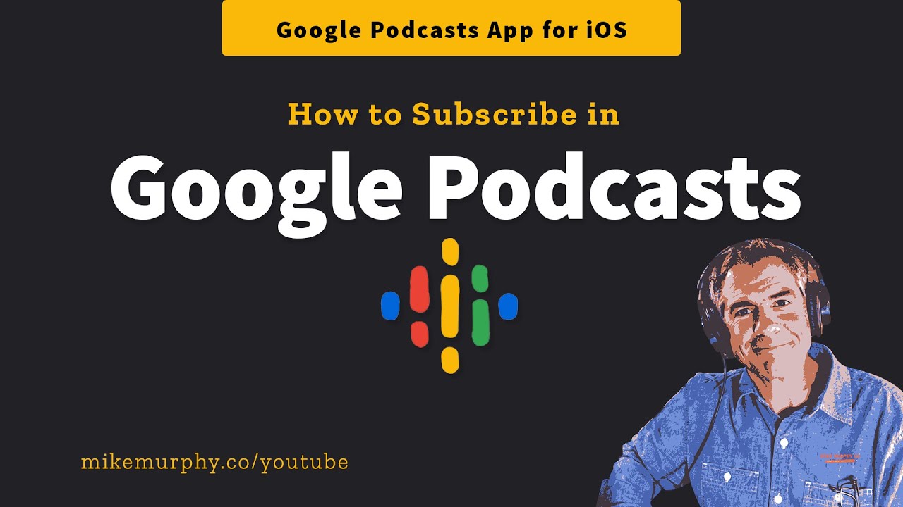 Google Podcasts iOS App: How To Subscribe to Podcasts - YouTube