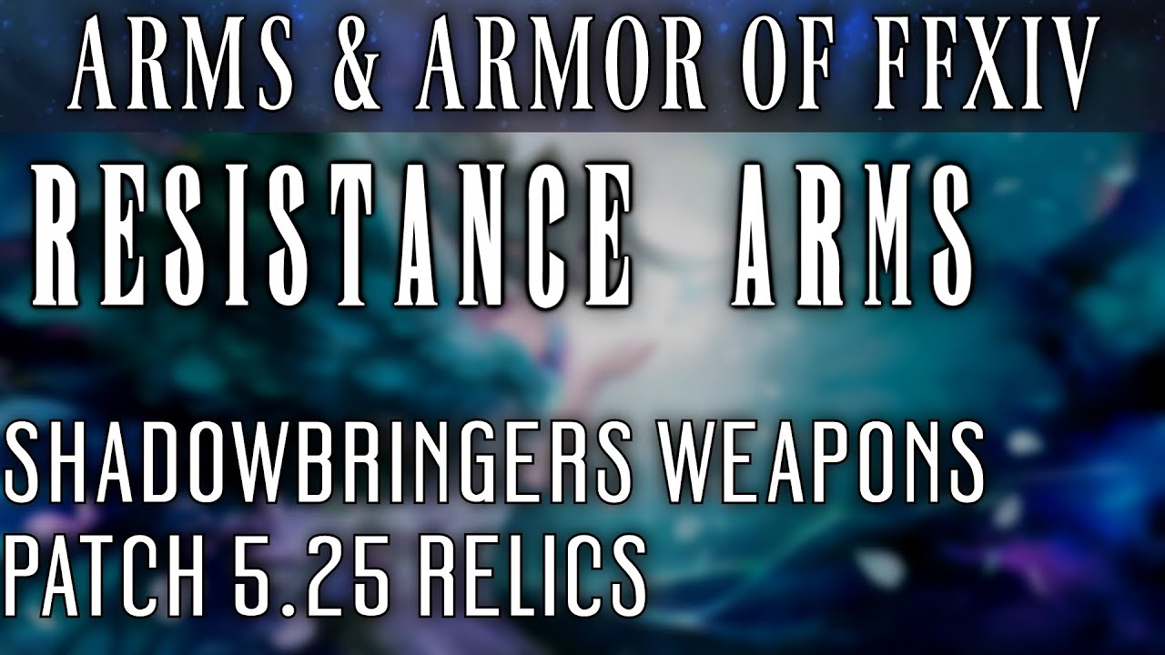 All Resistance Relic Weapons (FFXIV Patch 5.25) - YouTube