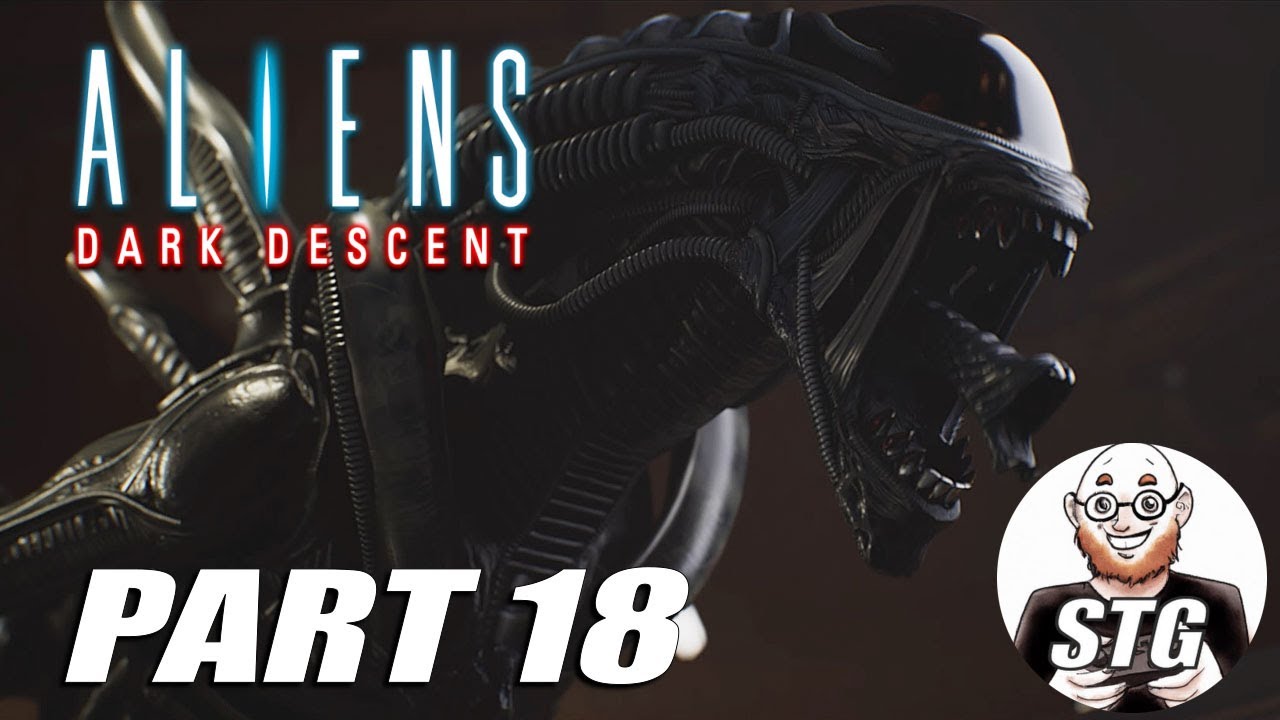 Aliens Dark Descent - Gameplay and Walkthrough - Part 18 - Hard ...