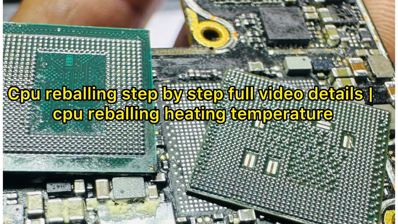 Cpu reballing step by step full video details | cpu reballing heating ...