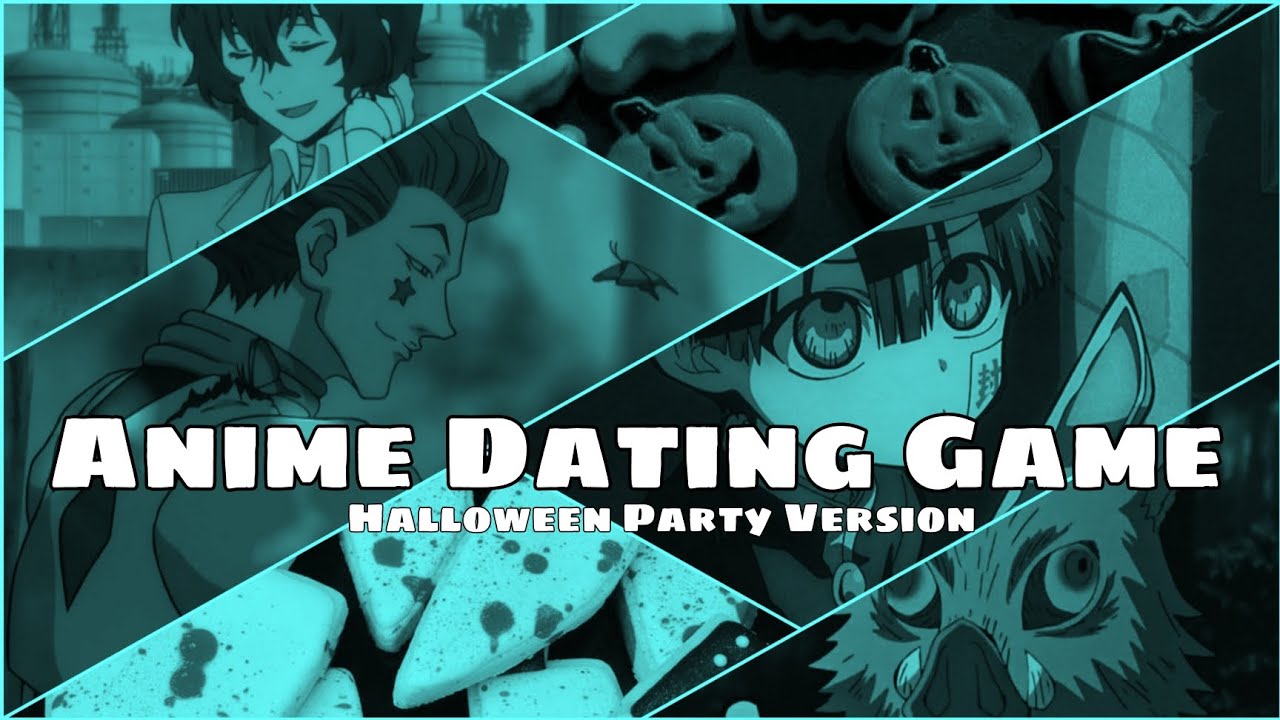 Anime Dating Game [Halloween Party Version] - YouTube