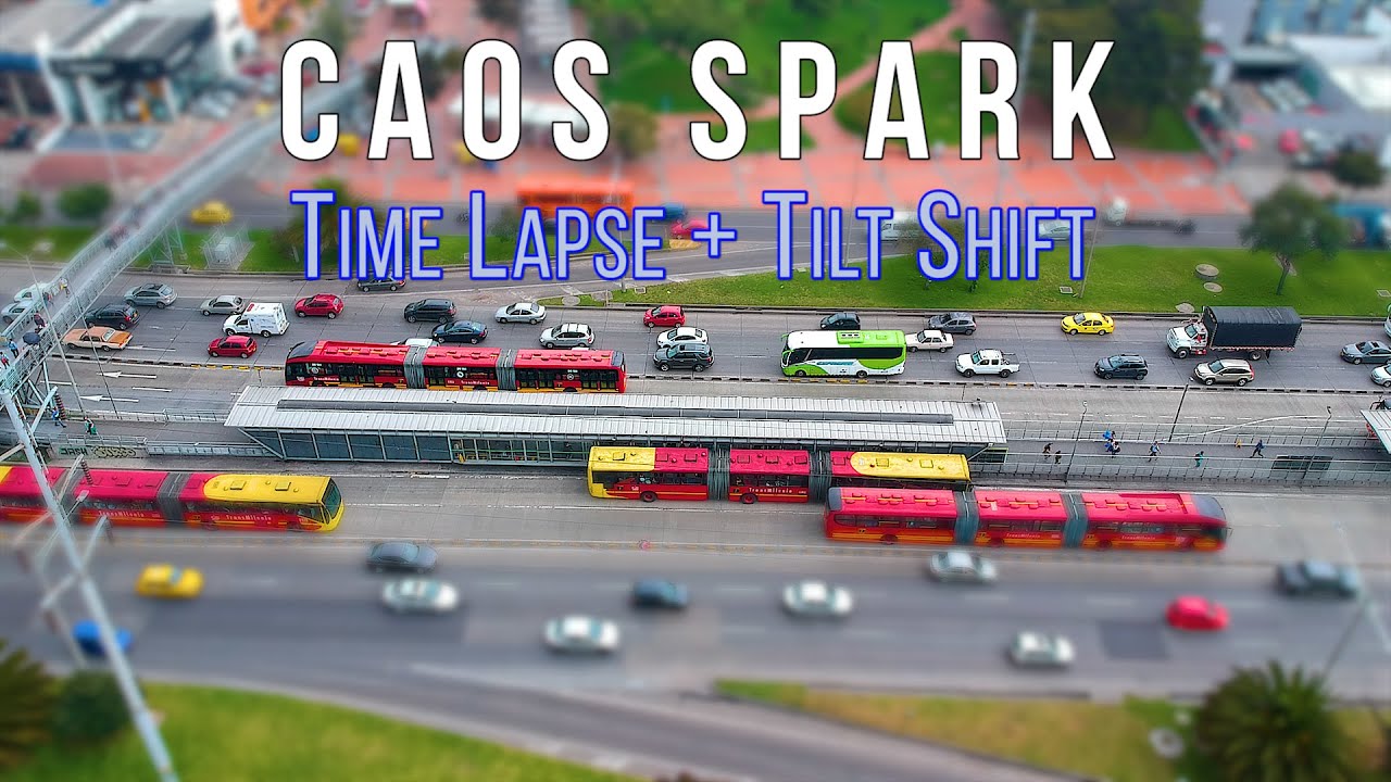 Lo que nadie sabe que hace el Spark -Time Lapse + Tilt Shift o Efecto ...