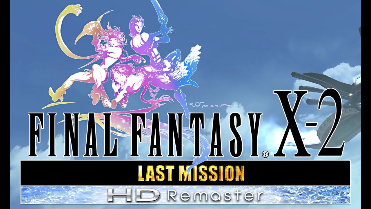 FINAL FANTASY X-2 Last Mission HD Remaster 4K Gameplay (PC) - YouTube