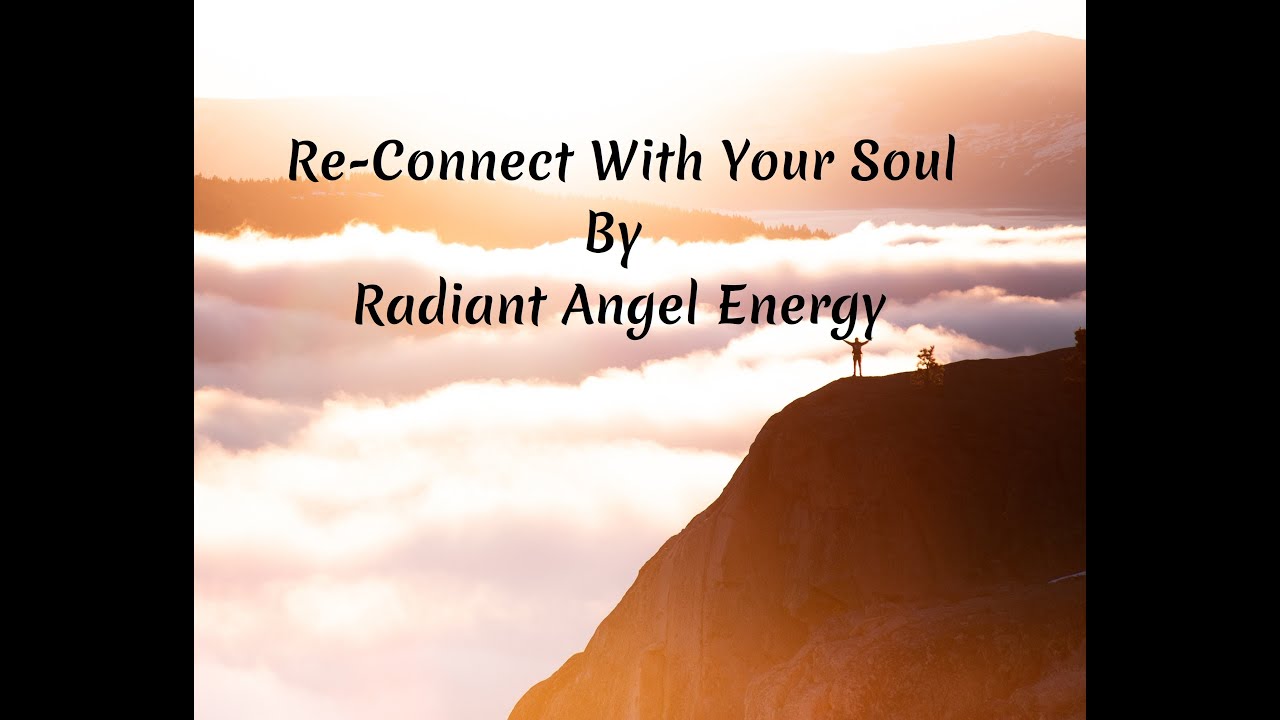 Re-Connect With Your Soul Guided Meditation - YouTube